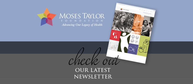 Winter Newsletter - Moses Taylor Foundation